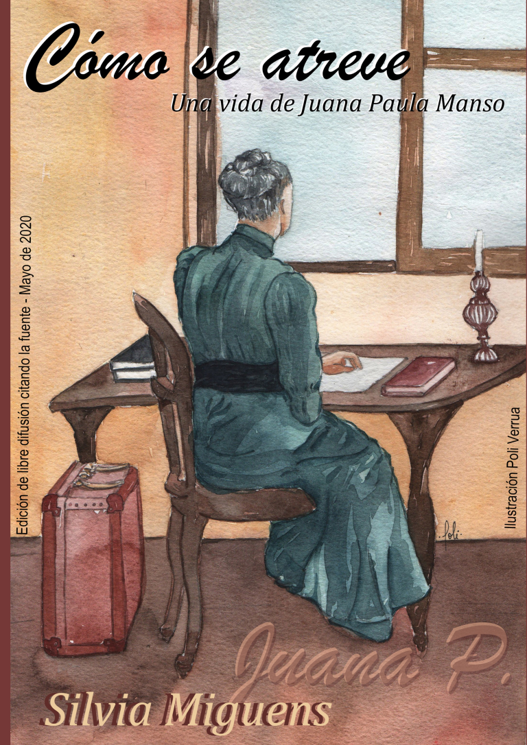 "Cómo se atreve: una vida de Juana Paula Manso", de Silvia Miguens ...